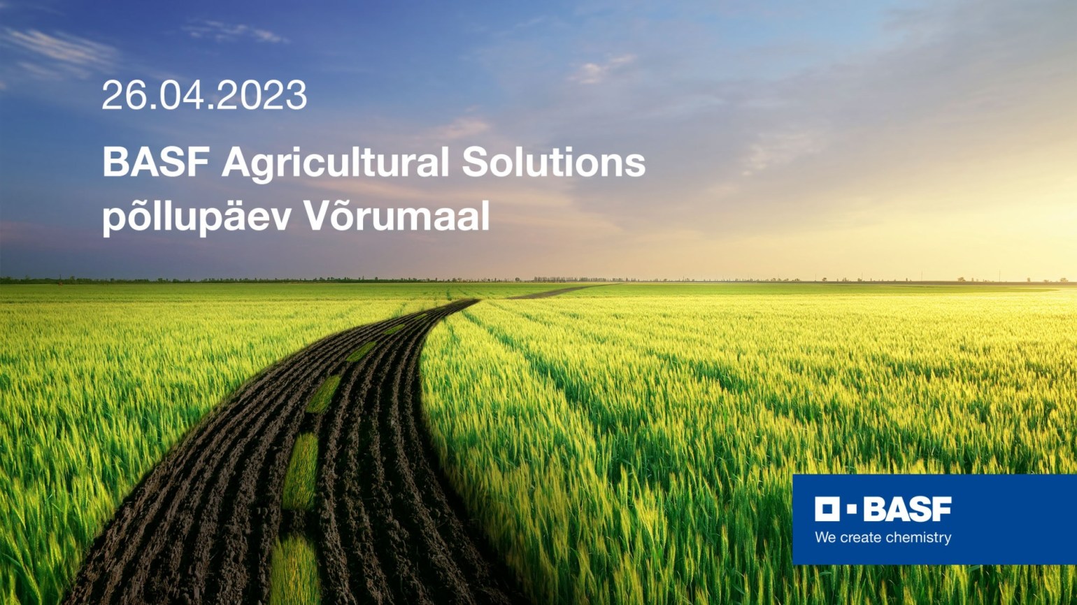 BASF Agricultural Solutions põllupäev 26.04.2023 Võrumaal BASF Agricultural Solutions põllupäev 26.04.2023 Võrumaal